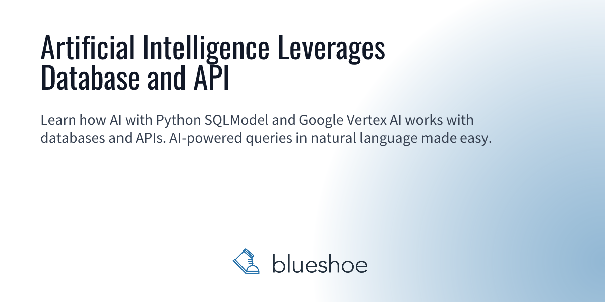 Artificial Intelligence Leverages Database and API | BLUESHOE