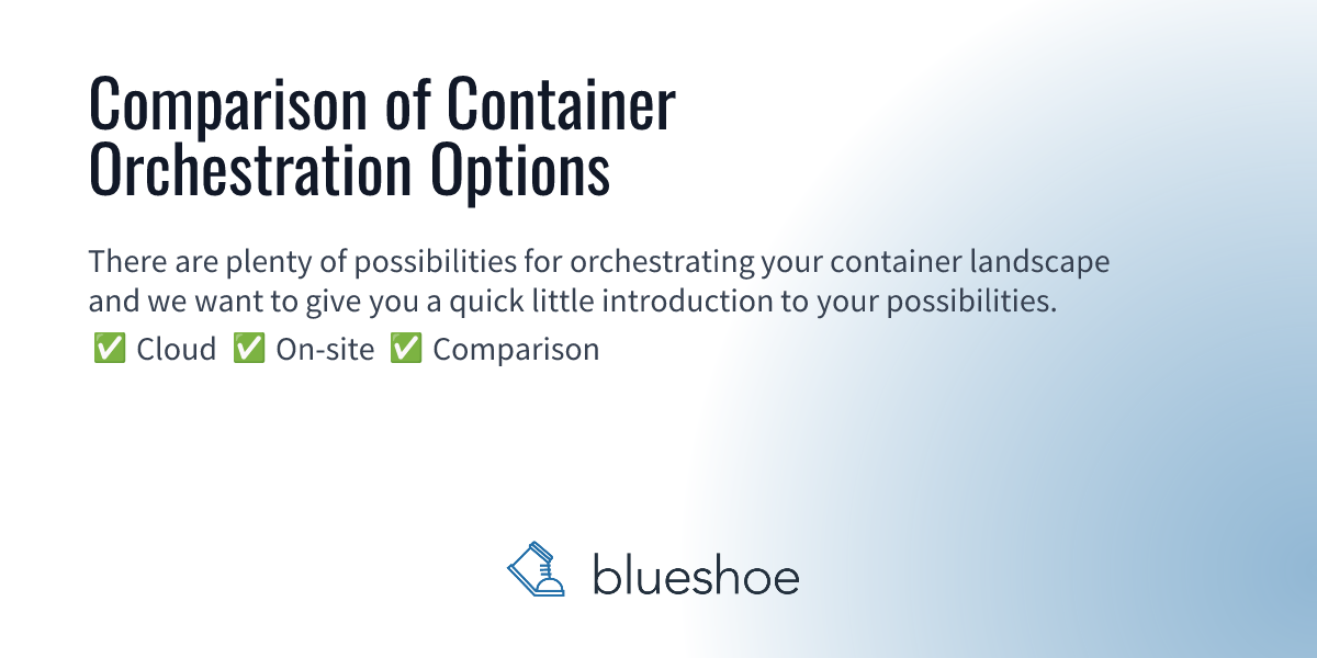 Comparison of Container Orchestration Options | BLUESHOE