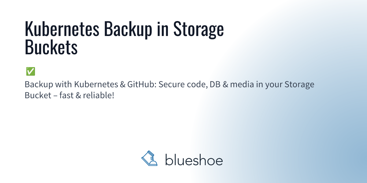 Kubernetes Backup in Storage Buckets | BLUESHOE