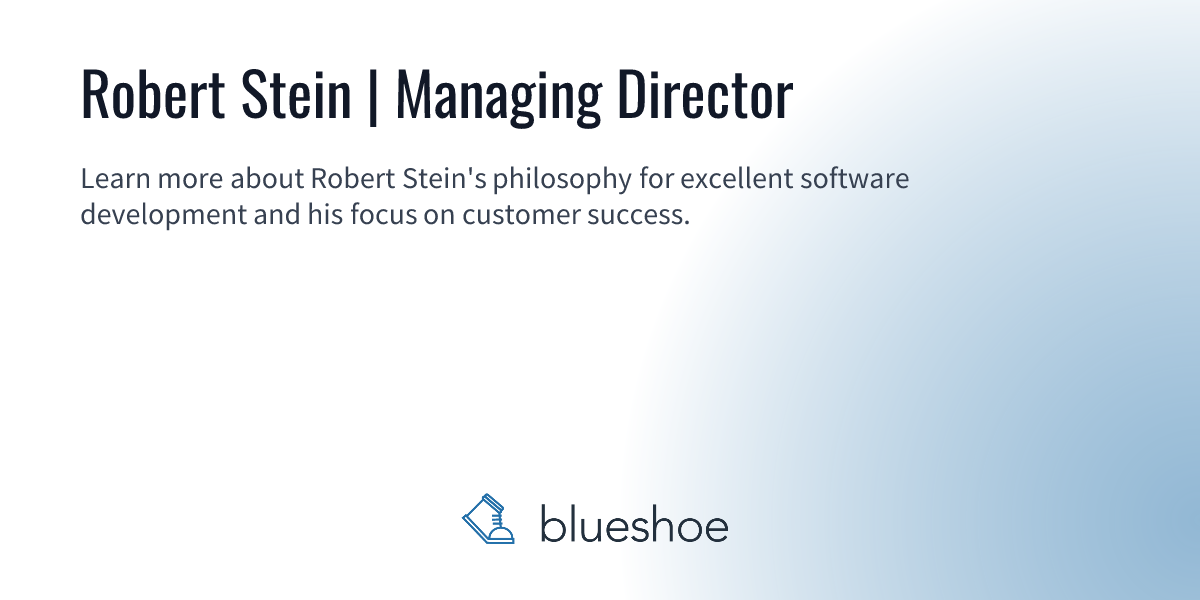 Robert Stein | Managing Director | BLUESHOE