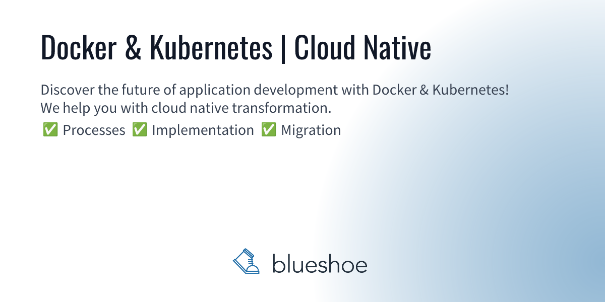 Docker & Kubernetes | Cloud Native | BLUESHOE